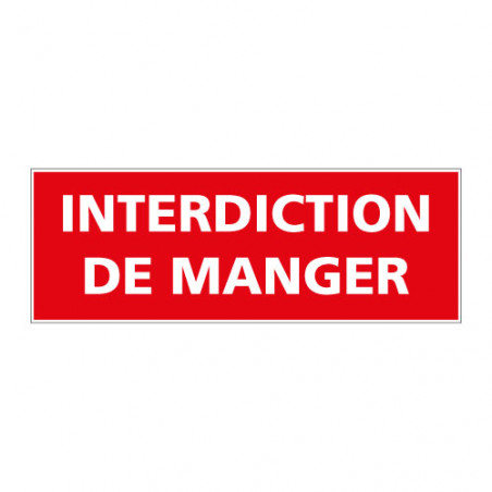 PANNEAU DE SIGNALISATION - INTERDICTION DE MANGER (D0709)