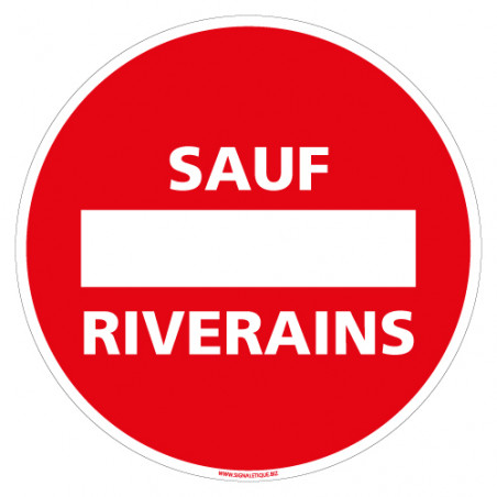 PANNEAU SENS INTERDIT SAUF RIVERAIN (D1341)