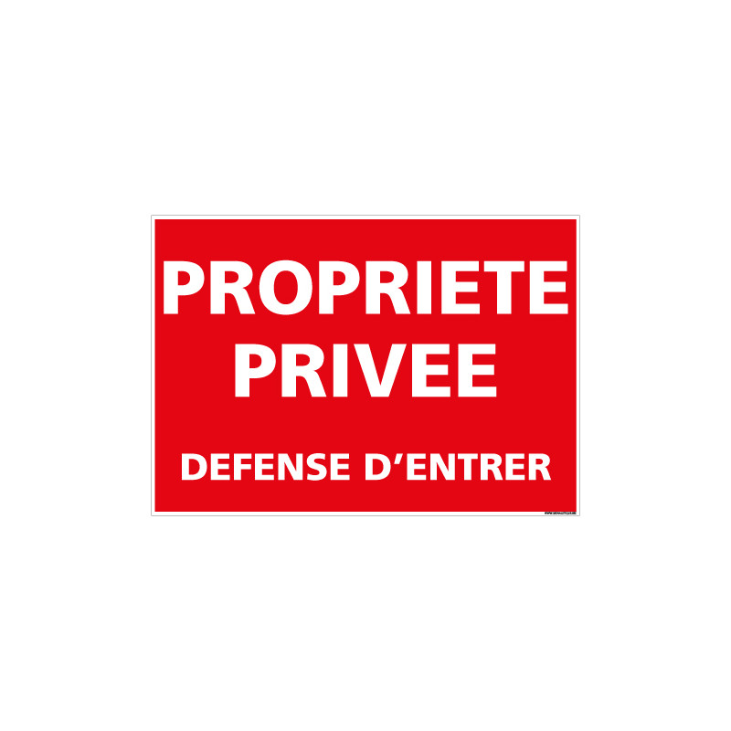 PANNEAU PROPRIETE PRIVEE DEFENSE D'ENTRER (L0743) PANNEAU PROPRIETE PRIVEE DEFENSE D'ENTRER (L0743)