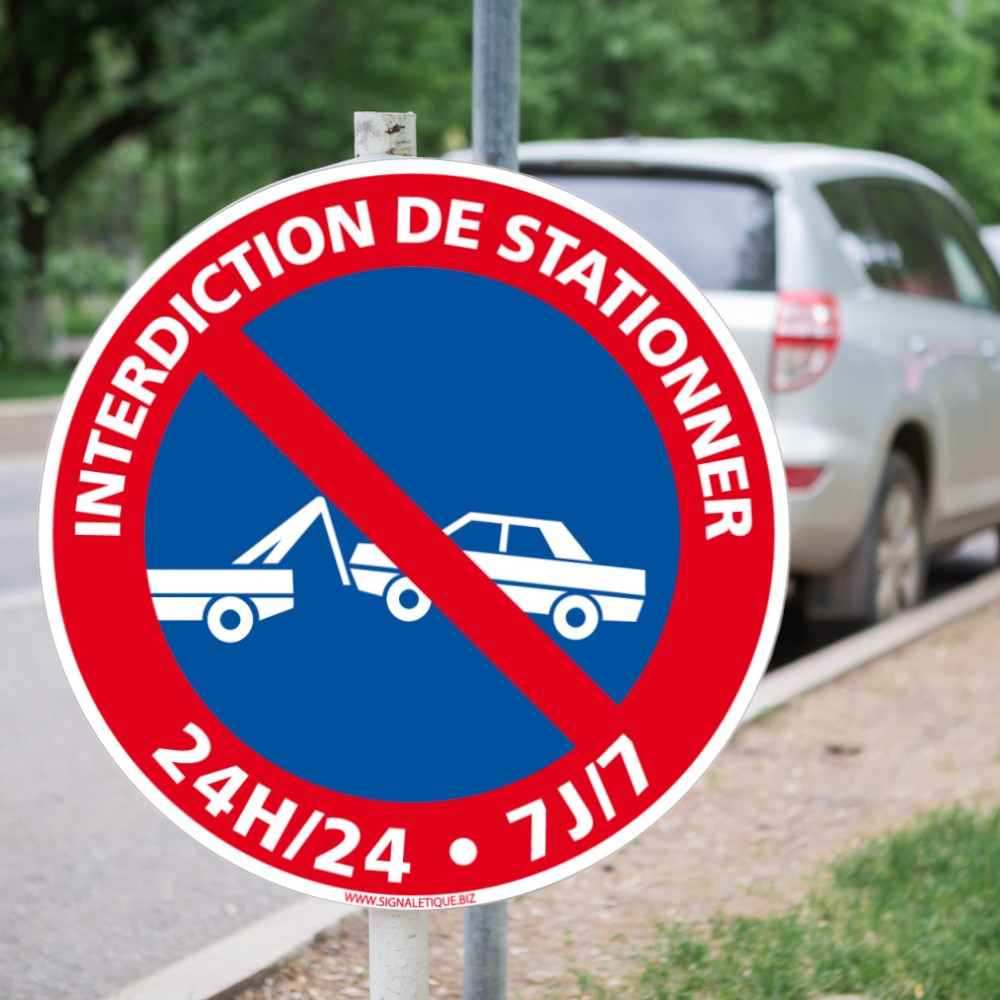 Panneau Interdiction de Stationner 24h/24 et 7j/7
