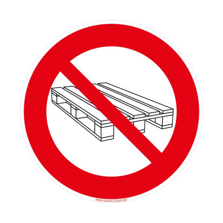 Panneau interdiction de déposer et d'entreposer des palettes